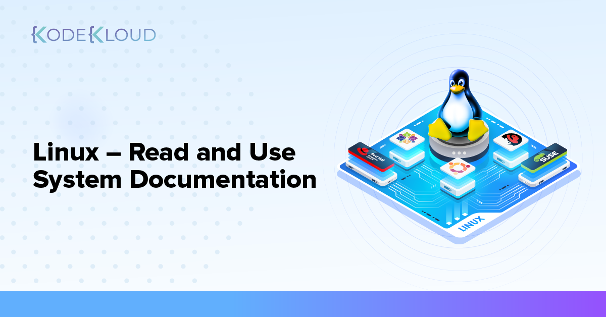 Linux - Read, and Use System Documentation