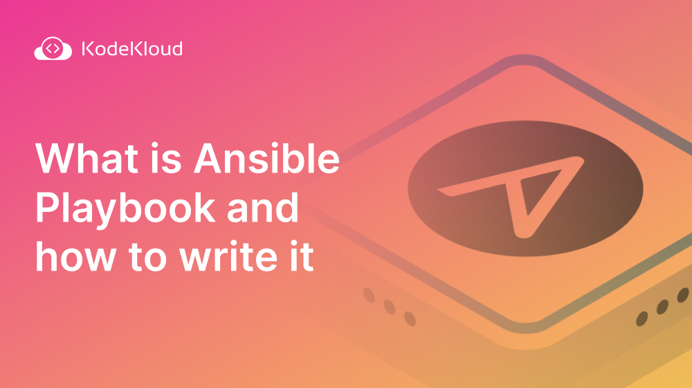 What is Ansible Playbook and How to Write it