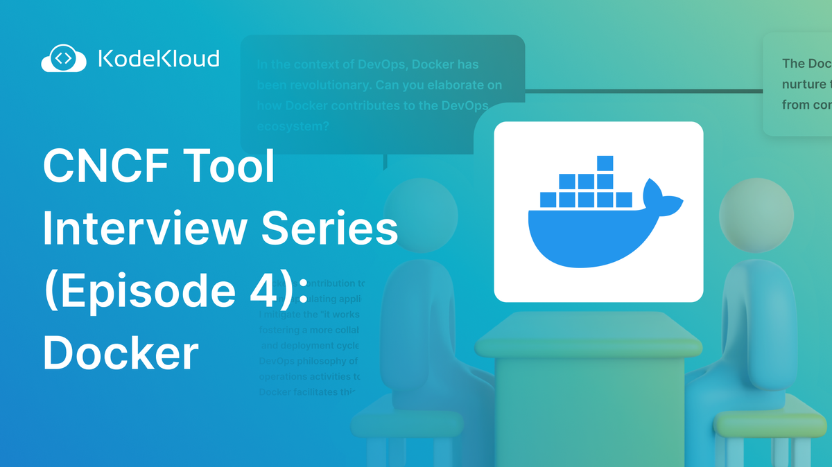 CNCF Tool Interview Series: Docker