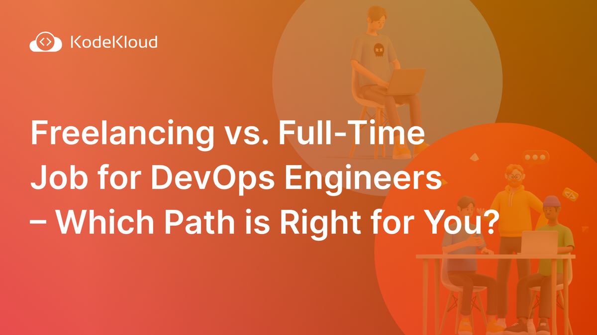 Freelancing vs. Full-Time Job for DevOps Engineers