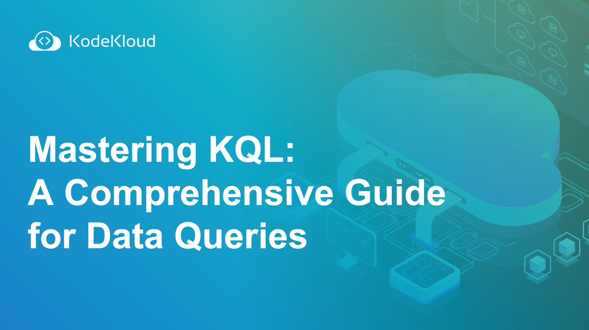 KQL Guide: Learn Kusto Query Language Basics & Commands