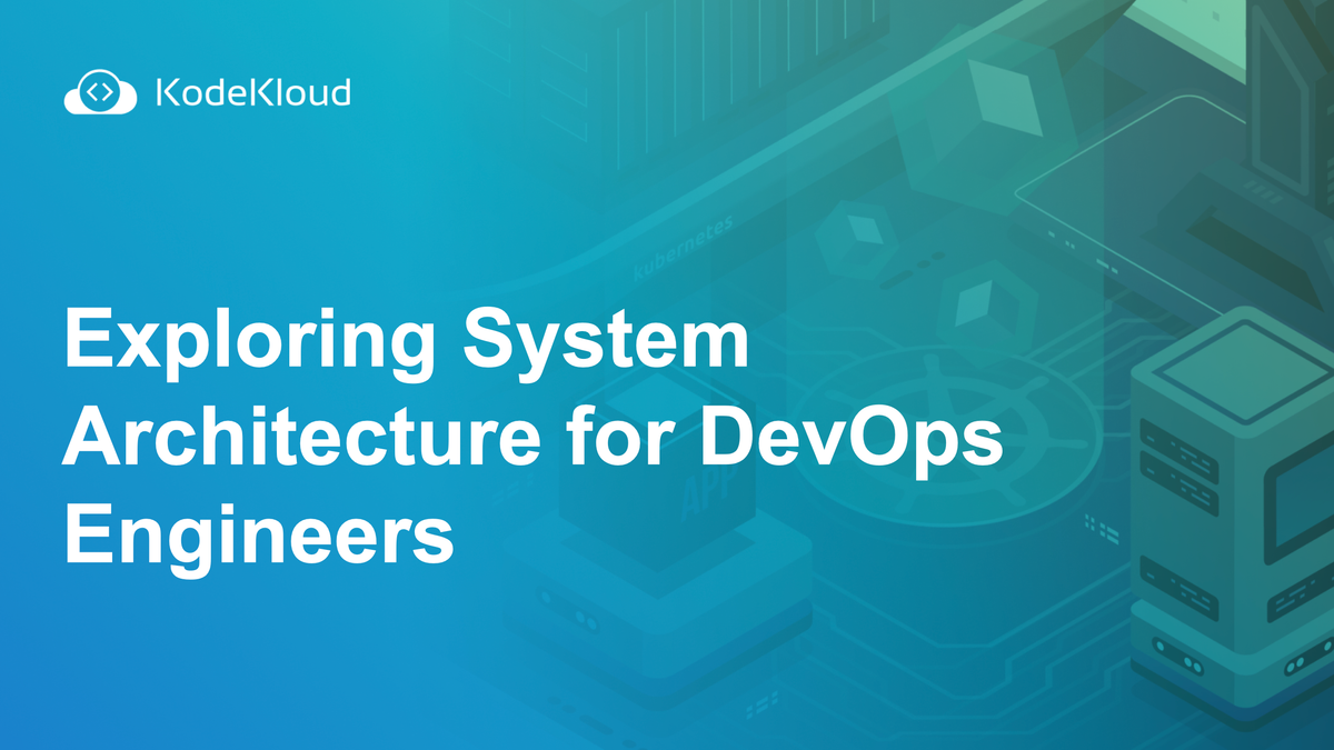 System Architecture for DevOps Engineers | Project Nautilus