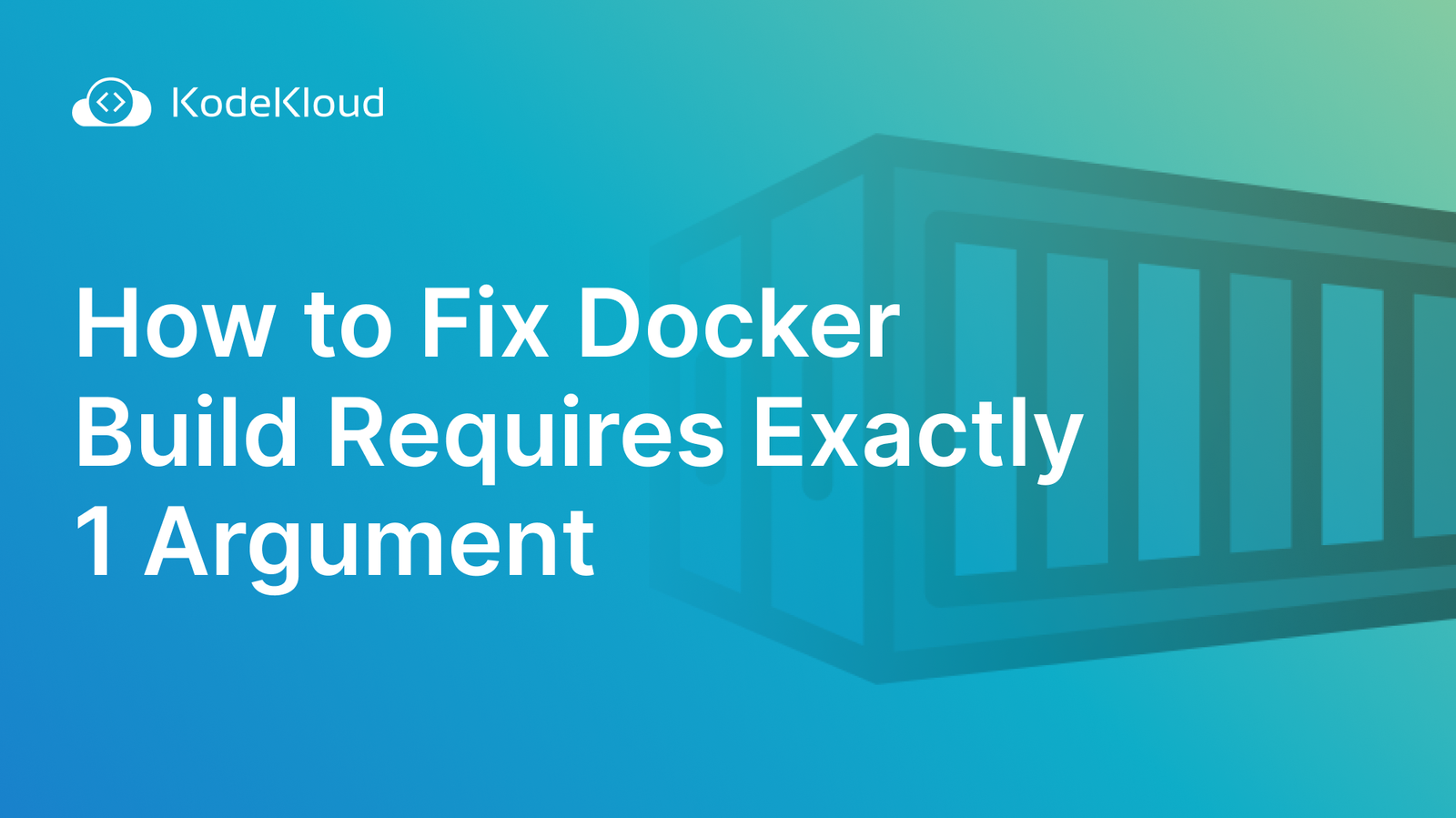 How to Fix Docker Build Requires Exactly 1 Argument