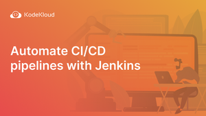 Automate the CI/CD pipelines with Jenkins