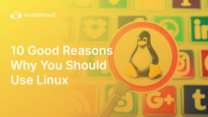 Why Use Linux? Here Are 10 Good Reasons